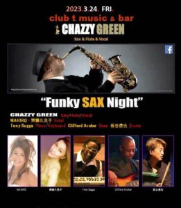 Chazzy Green【Funky Sax Night】 - 港区六本木のclub t music & bar（クラブティ）
